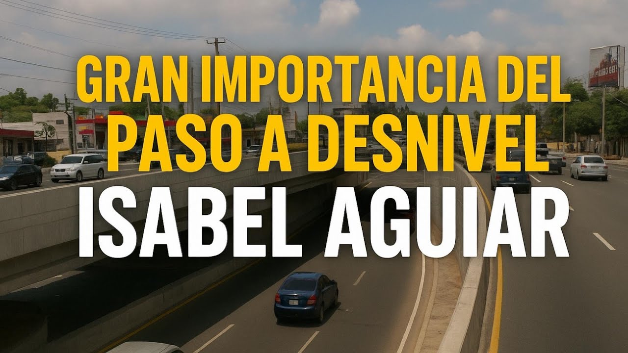 La Gran Importancia del Paso a Desnivel de la Isabel Aguiar en Santo ...