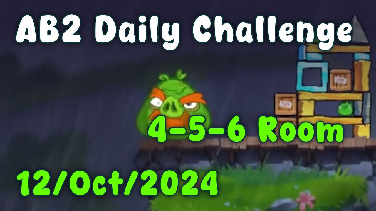 Angry Birds 2 : Daily Challenge 4-5-6 Room 12/OCT/2024 - YouTube