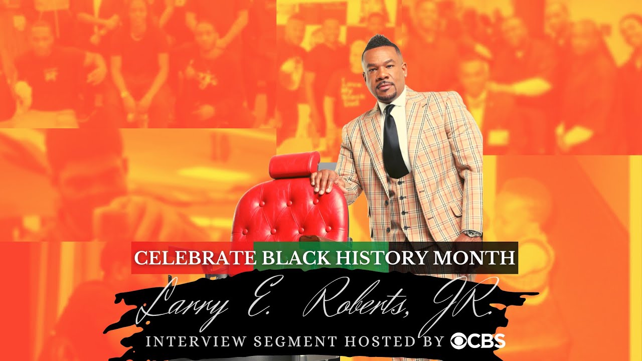 CBS2 Chicago features Larry E. Roberts, JR. as “Someone You Should Know ...