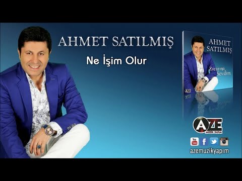 Ahmet Satılmış - Ne İşim Olur (Yeni 2017)