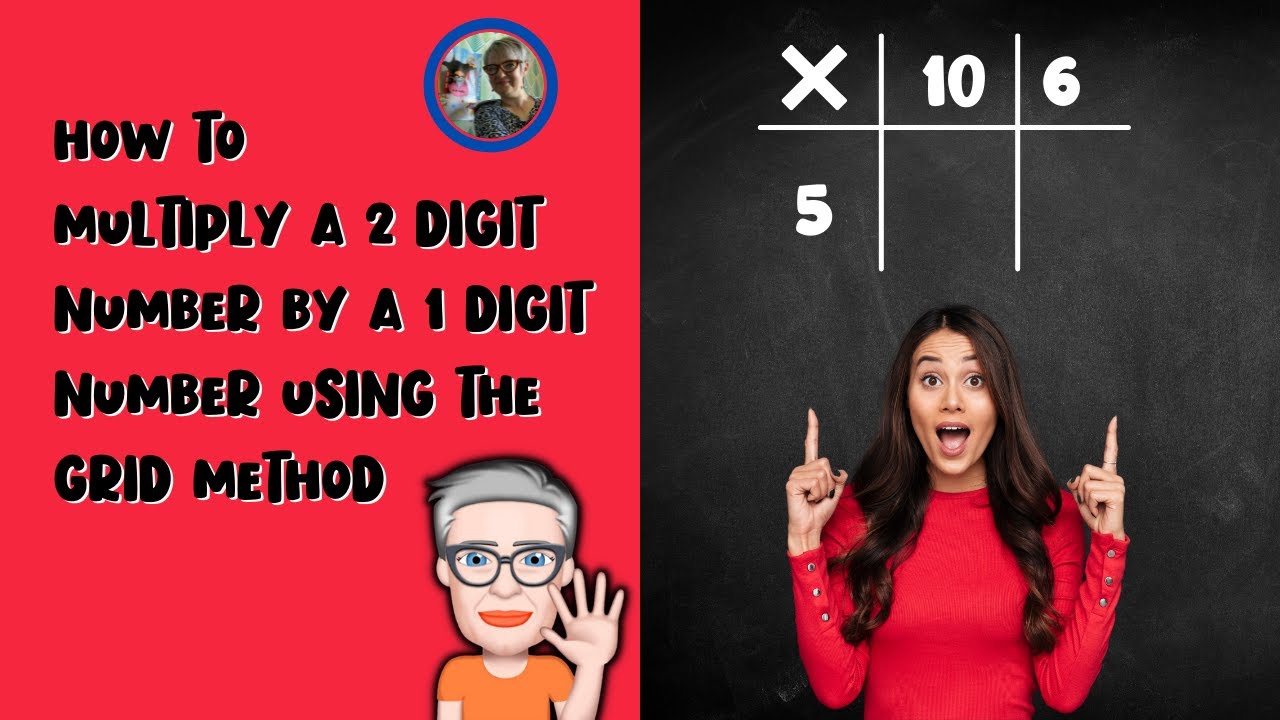 HOW TO MULTIPLY A 2 DIGIT NUMBER BY A 1 DIGIT NUMBER USING THE GRID ...