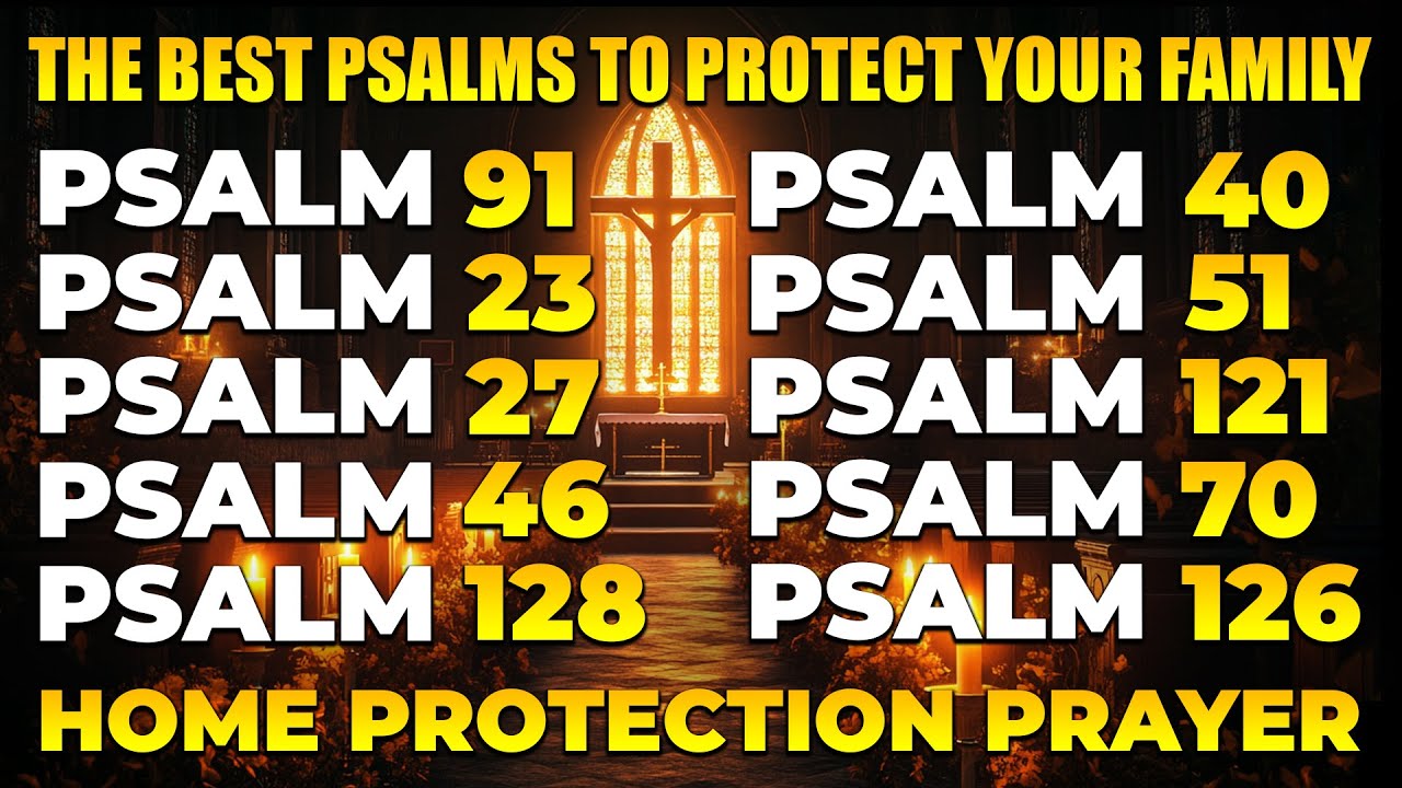 THE BEST PSALMS TO PROTECT YOUR FAMILY - HOME PROTECTION PRAYER - YouTube