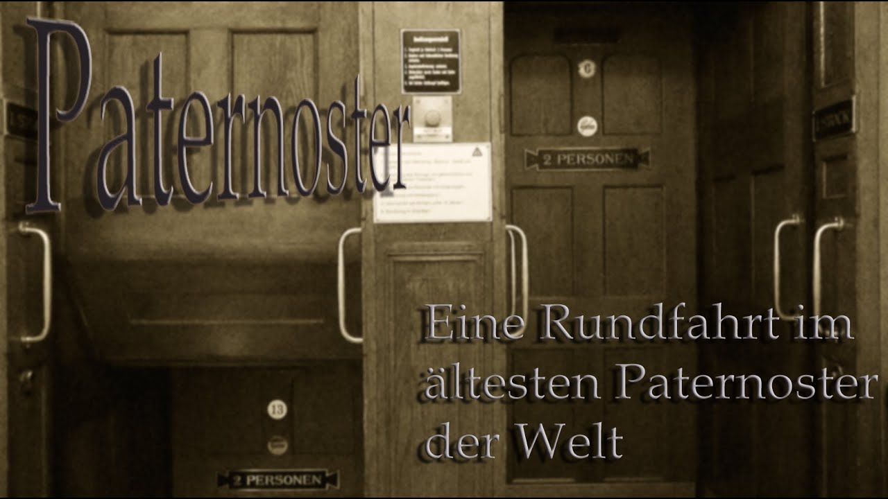 Paternoster | Eine Rundfahrt im ältesten Paternoster der Welt | - YouTube
