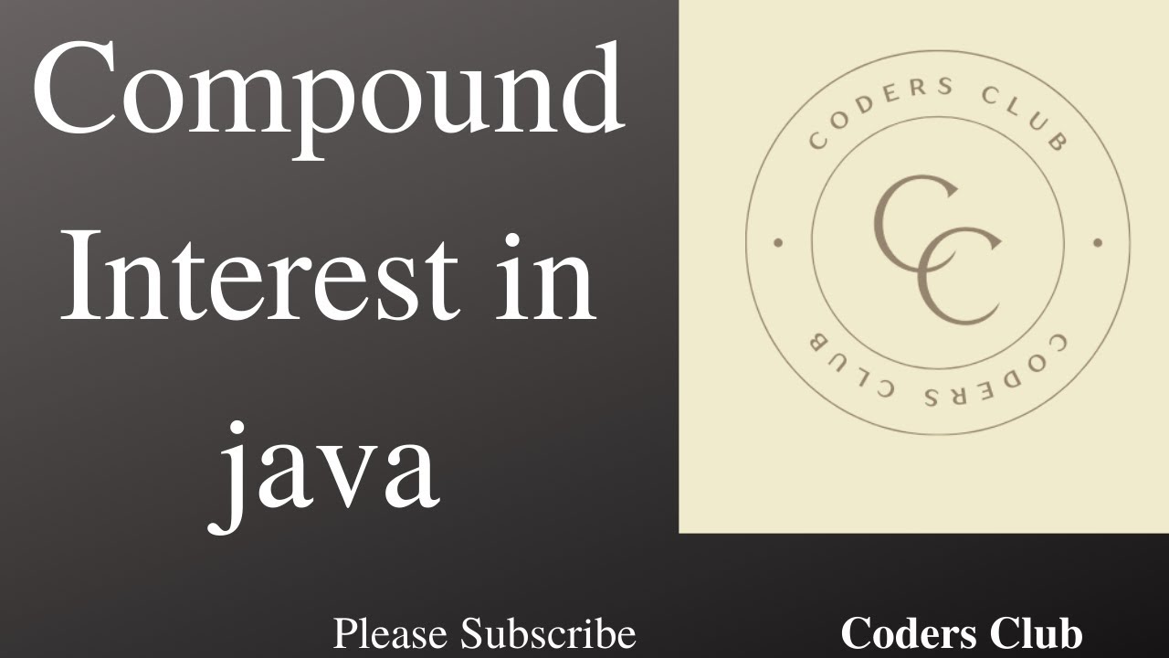 Compound Interest In Java Java Program Youtube