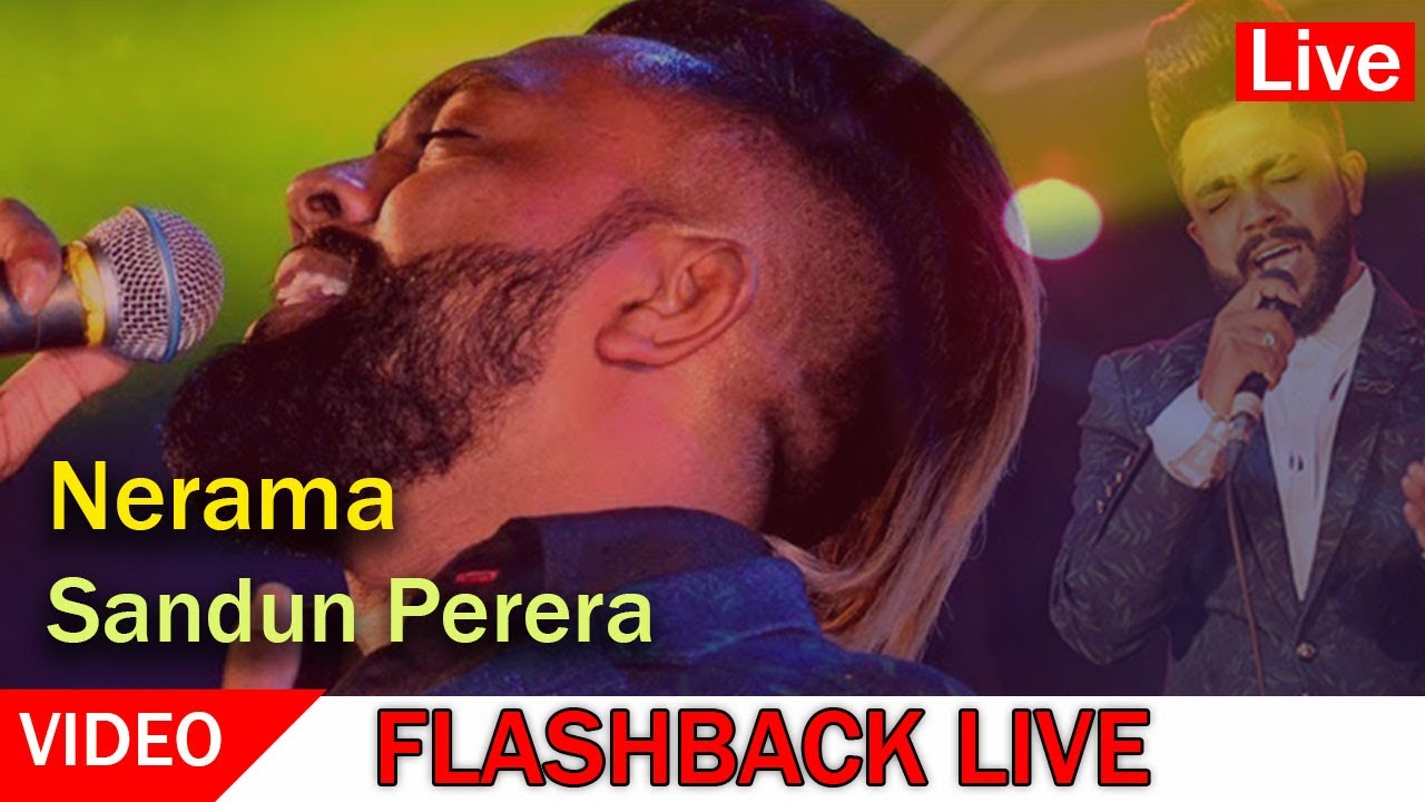 NARAMA - Sandun Perera | Live Video | FLASHBACK LIVE - YouTube