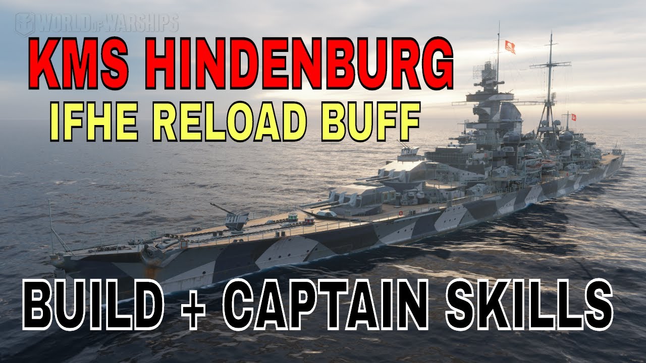 World of Warships KMS Hindenburg IFHE Buff Wows Build Captain Skills ...