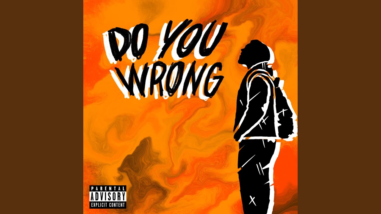 Do You Wrong - YouTube