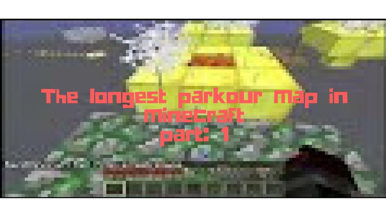 The longest parkour map in minecraft part 1 - YouTube