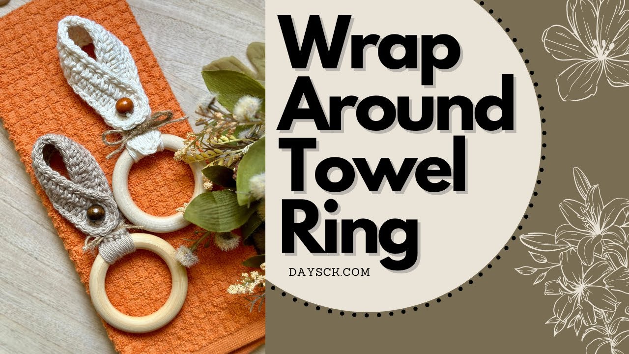Wrap Around Crochet Towel Ring ~ Easiest crochet towel topper EVER ...