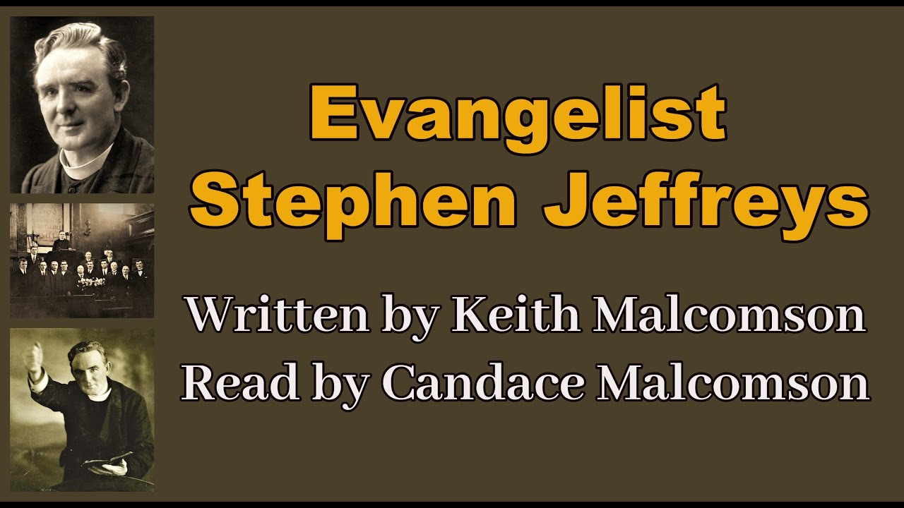 Evangelist Stephen Jeffreys read by Candace Malcomson - YouTube