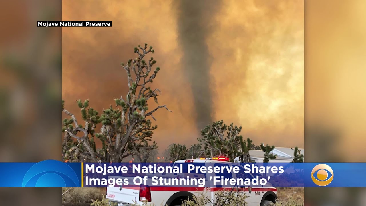 Mojave National Preserve Shares Images Of Stunning 'Firenado' That ...