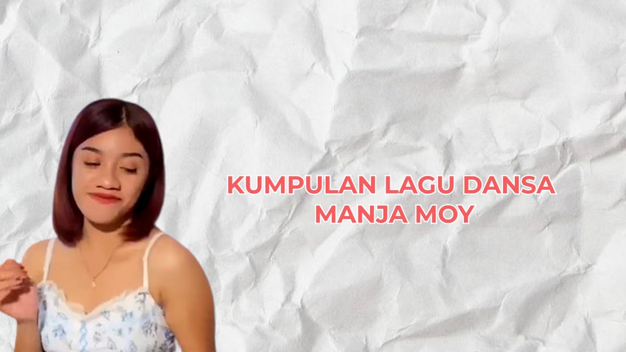 KUMPULAN LAGU DANSA MANJA MOOY - YouTube