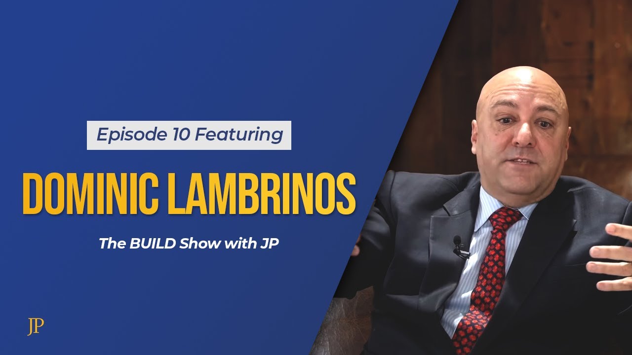 The BUILD Show with JP - John Peitzman Ft Dominic Lambrinos - YouTube