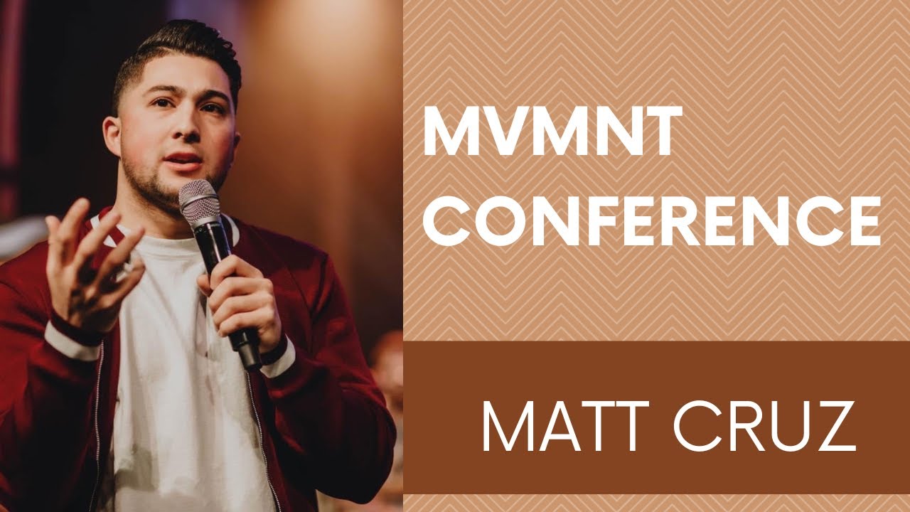 MVMNT CONFERENCE| MATT CRUZ| OCTOBER 9,2022 - YouTube