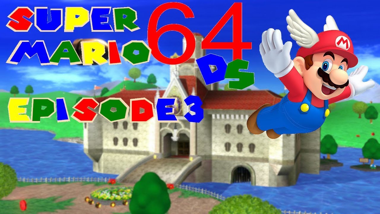 Let's Play Super Mario 64 DS Episode 3 - YouTube