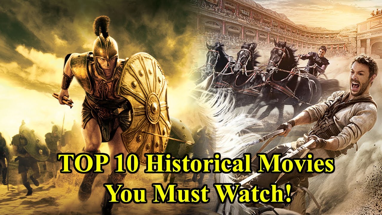 TOP 10 Historical Movies You Must Watch - YouTube