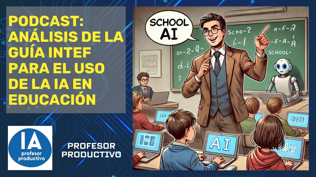 Podcast-Análisis de la Guía INTEF sobre el uso de la inteligencia ...