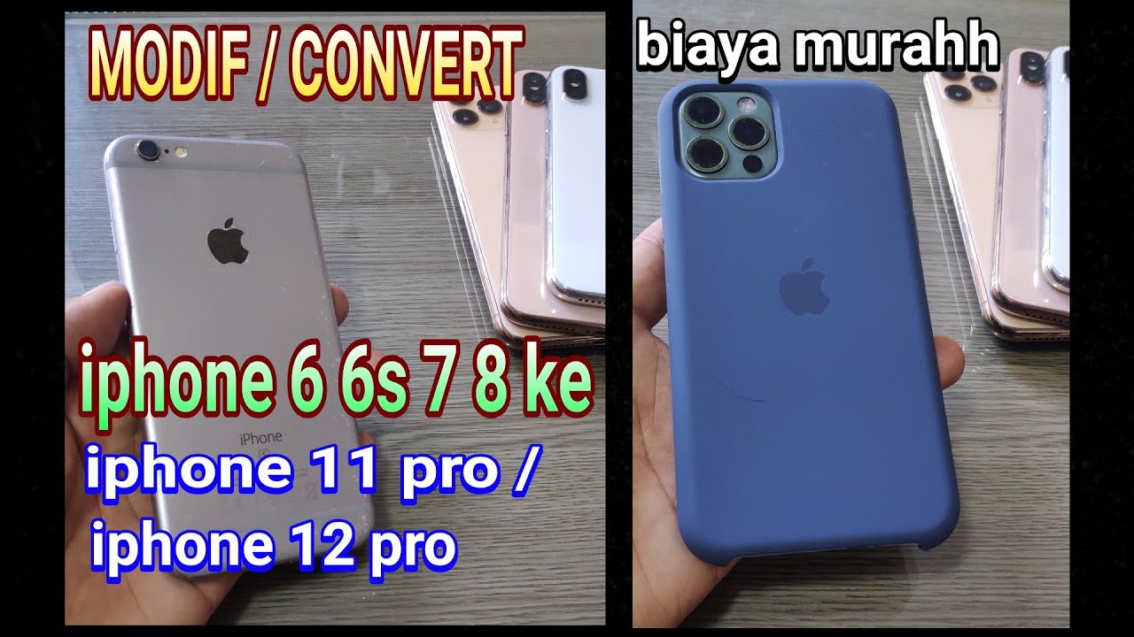 modif / convert iphone 6 6s 7 8 ke iphone 11 pro atau iphone 12 pro ...
