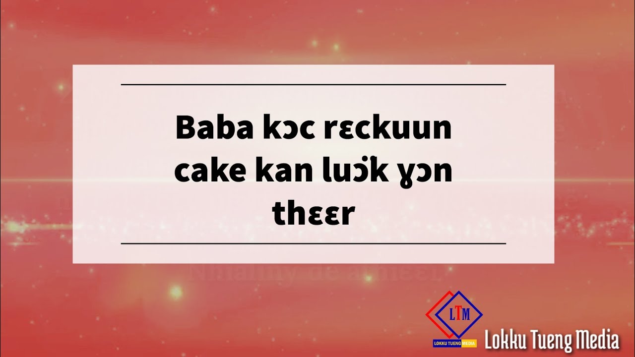 Baba Koc reeckun cake kan luok - YouTube Music
