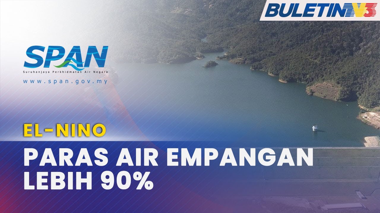 EL-NINO | Malaysia Dijangka Tidak Berhadapan Krisis Air - SPAN - YouTube