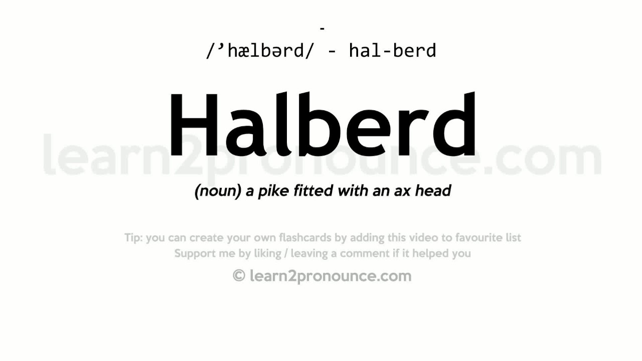 Pronunciation of Halberd | Definition of Halberd - YouTube