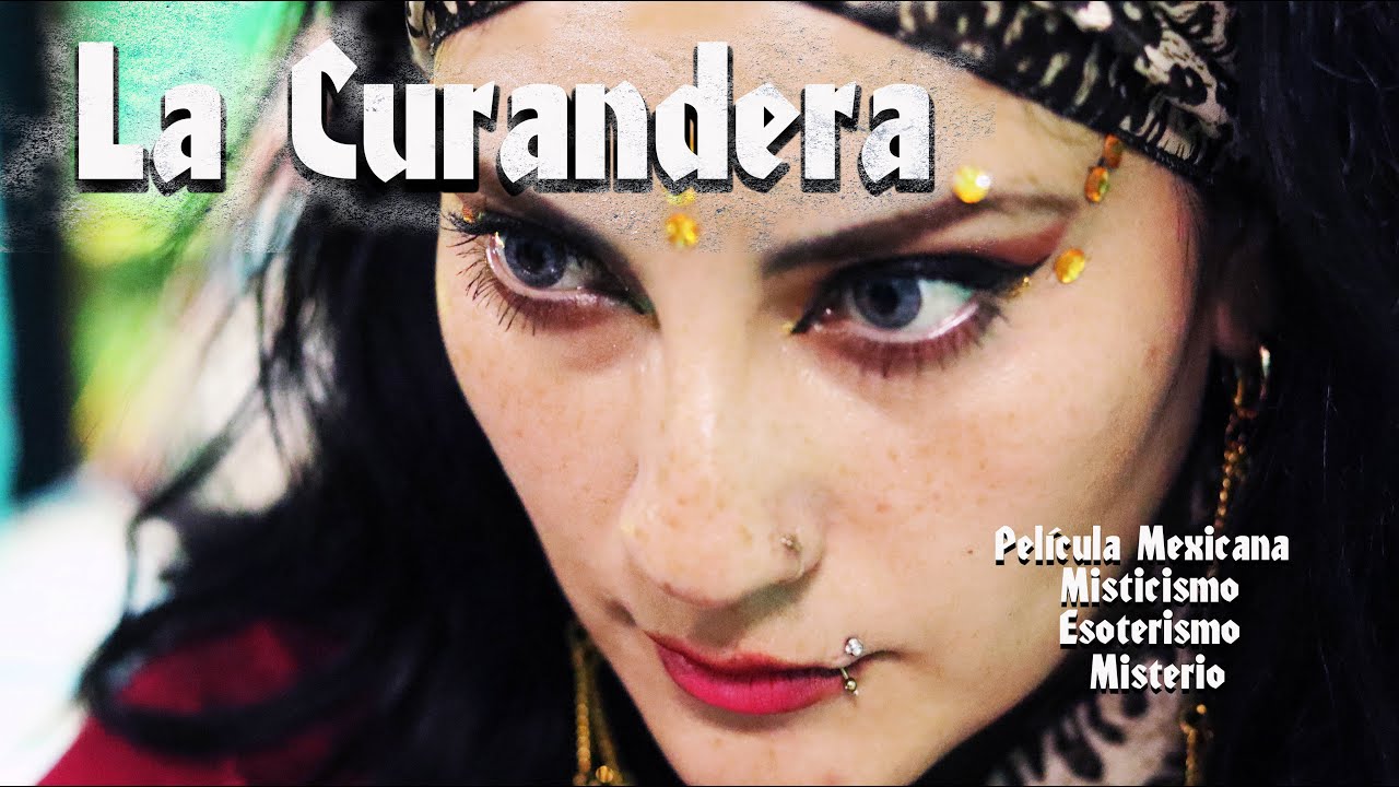 La Curandera - Película Completa en Español Latino - Nuevas Estrellas ...