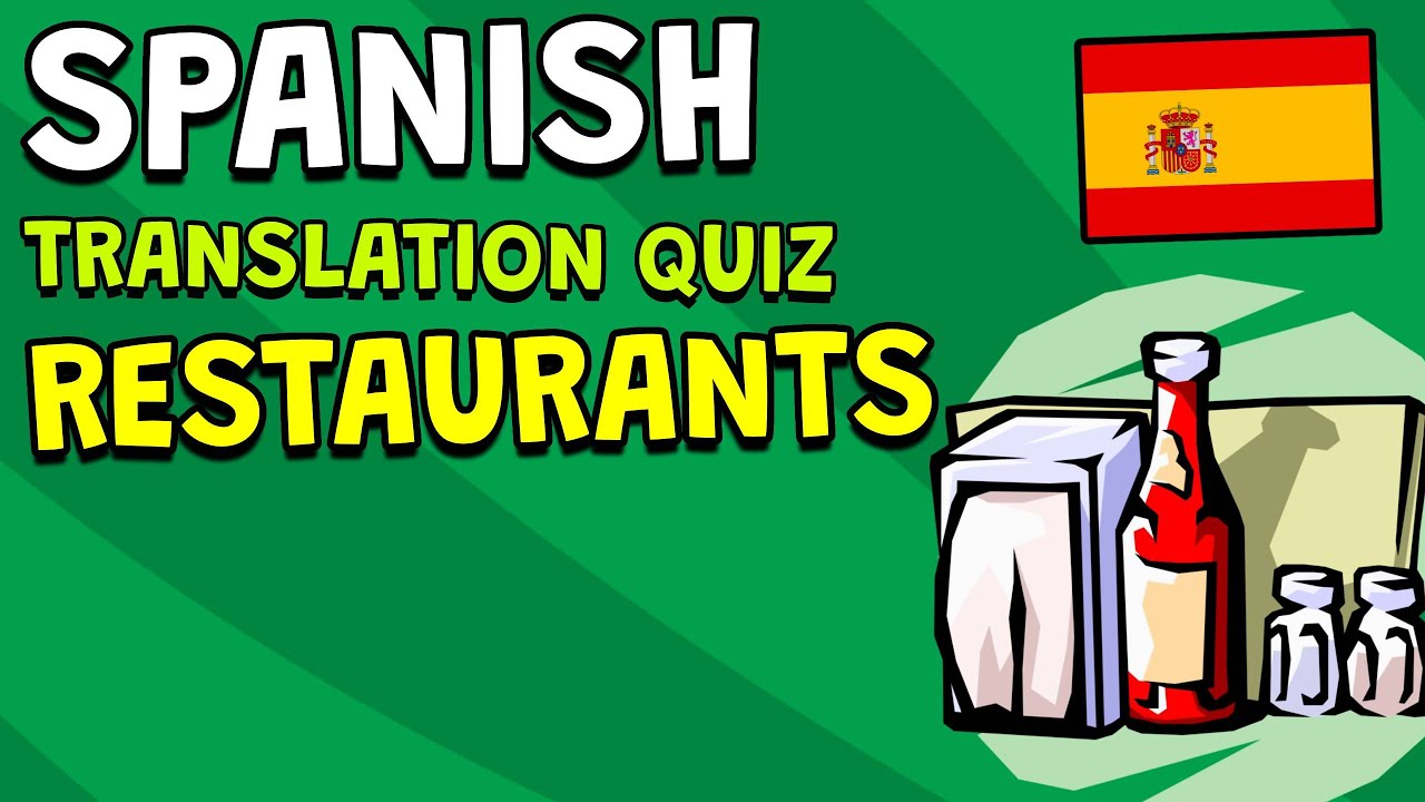 Translate These SPANISH Sentences About RESTAURANTS (With Easy Word-for ...