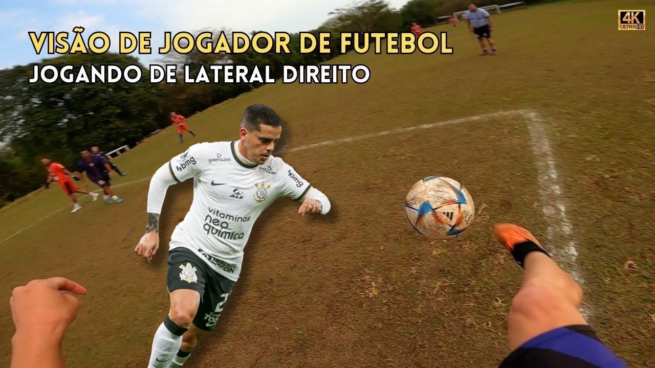 VISÃO DE JOGADOR DE FUTEBOL, JOGANDO DE LATERAL DIREITO IGUAL O FAGNER ...