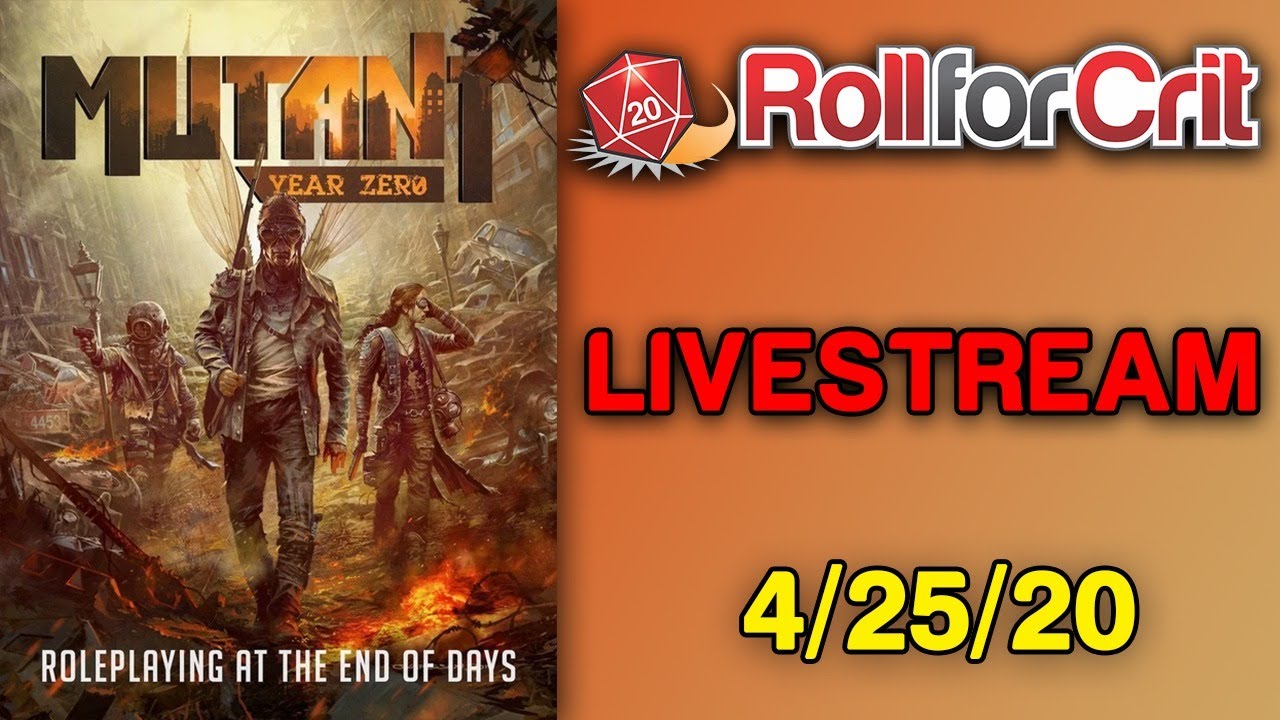 Mutant: Year Zero RPG Livestream | Roll For Crit - YouTube