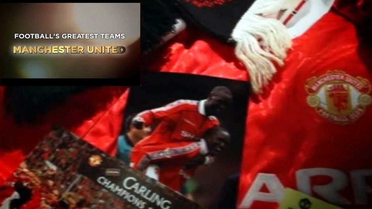 MANCHESTER UNITED FC - FOOTBALL'S GREATEST TEAMS - TREBLE WINNERS ...