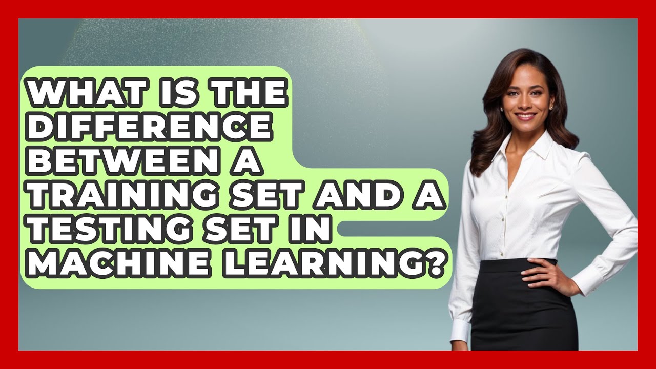What Is The Difference Between A Training Set And A Testing Set In What Is The Difference Between A Training Set And A Testing Set In