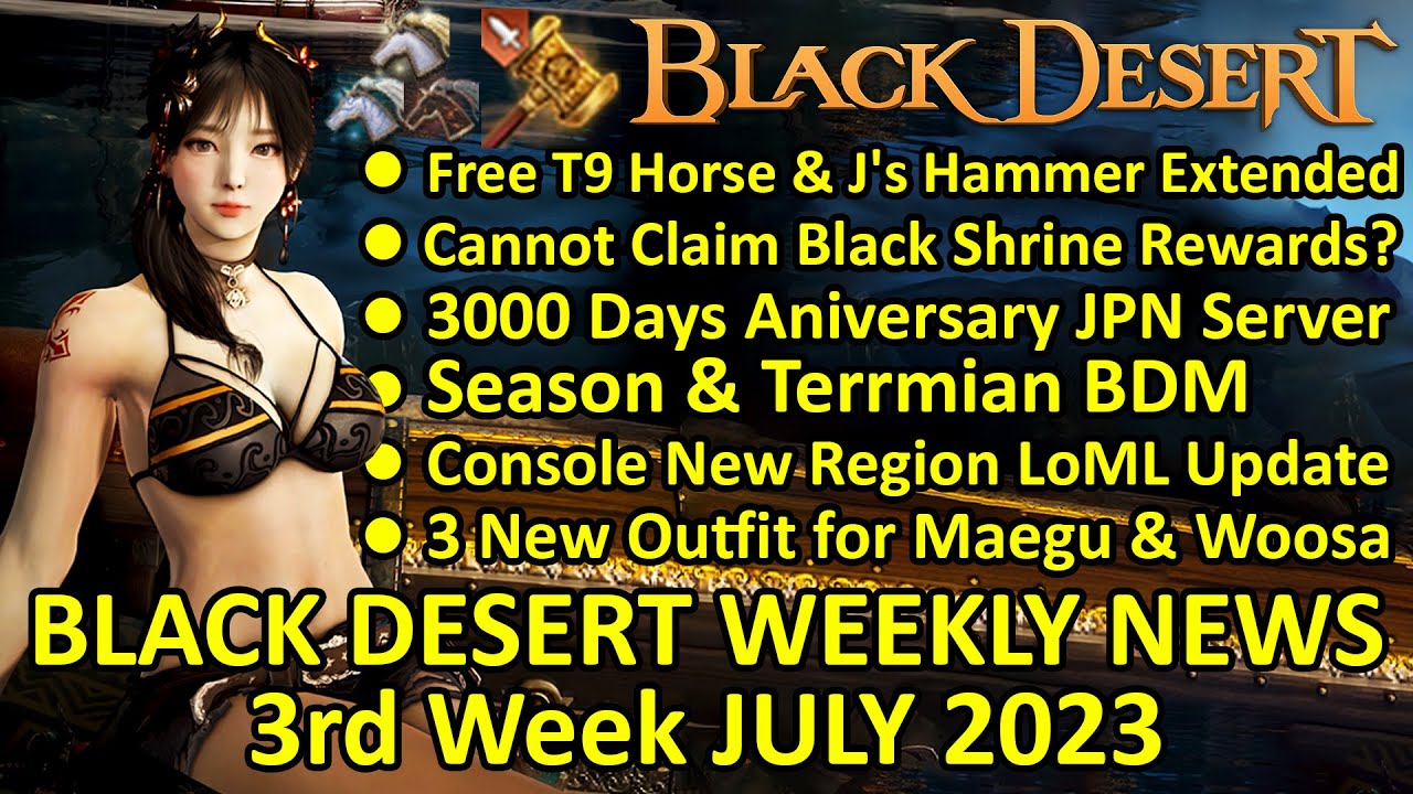 Free T9 Horse & J's Hammer Extended, Cannot Claim Black Shrine Rewards (BDO News 3rd Week July ...