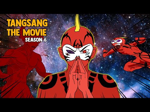 TANGSANG THE MOVIE SEASON 6