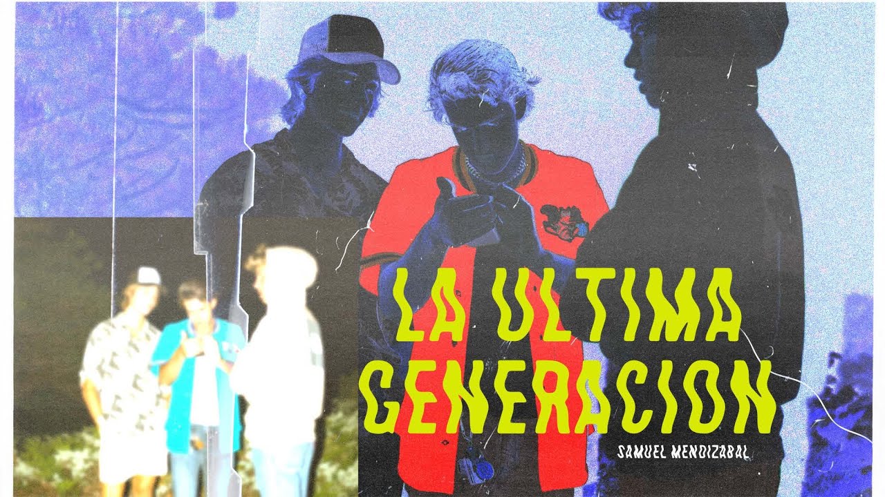 La Ultima Generacion - YouTube