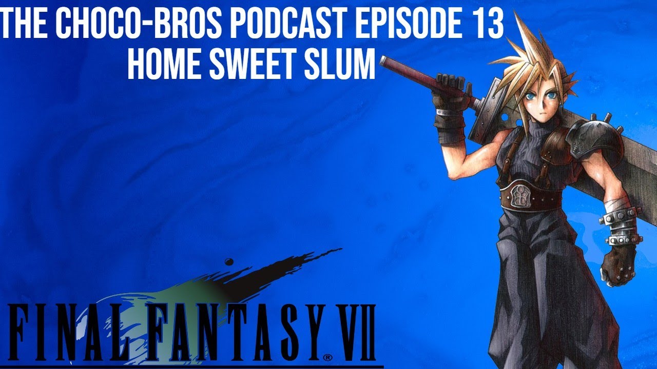 The Choco-Bros Podcast EP13: Home Sweet Slum - YouTube