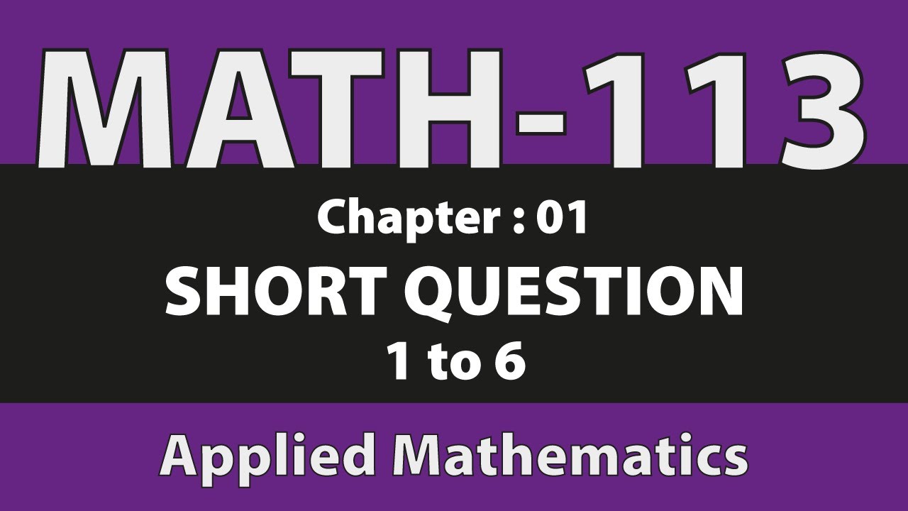 dae math 113 1st year chapter no 1 short question no 1 to 6 - YouTube