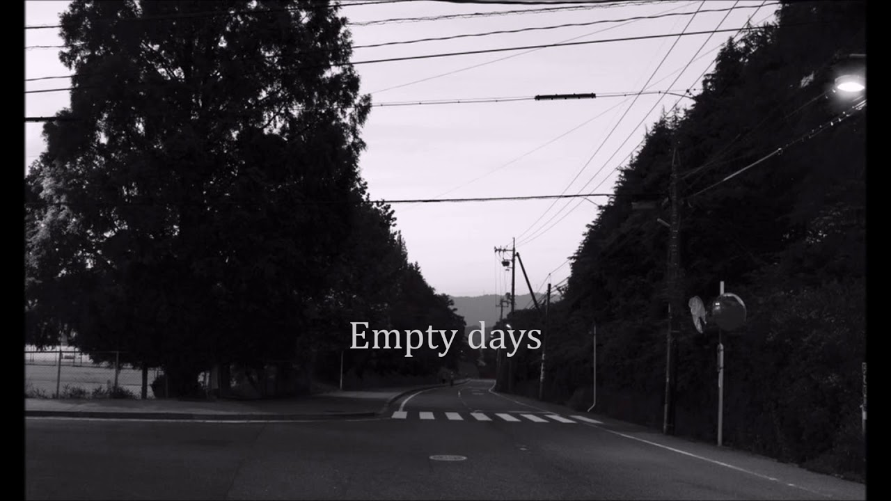 Empty Days - YouTube