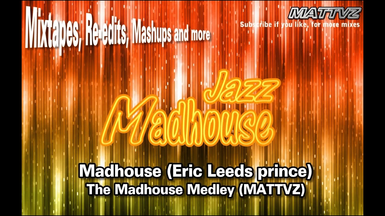 Madhouse Jazz Funk 1987 The Madhouse Medley Eric Leeds Prince - YouTube