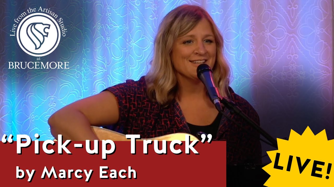 "Pick-up Truck" - Marcy Each - Live from the Artisan Studio - YouTube