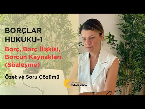 GUY -2023 Borçlar Huku Özet ve Soru Çözümü  - Borç, Borç İlişkisi, Borcun Kaynakları