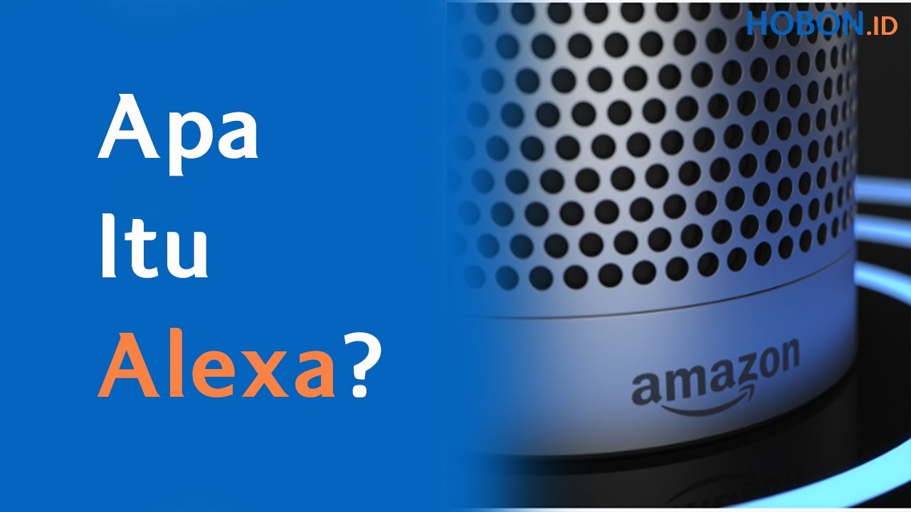 Apa Itu Alexa? - YouTube