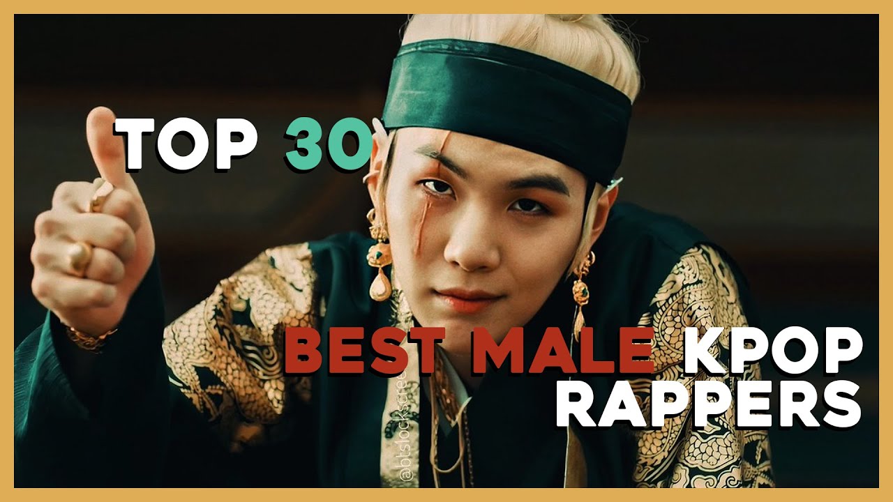 [RANKING] MY TOP 30 BEST MALE KPOP RAPPERS OF ALL TIME (2020) - YouTube