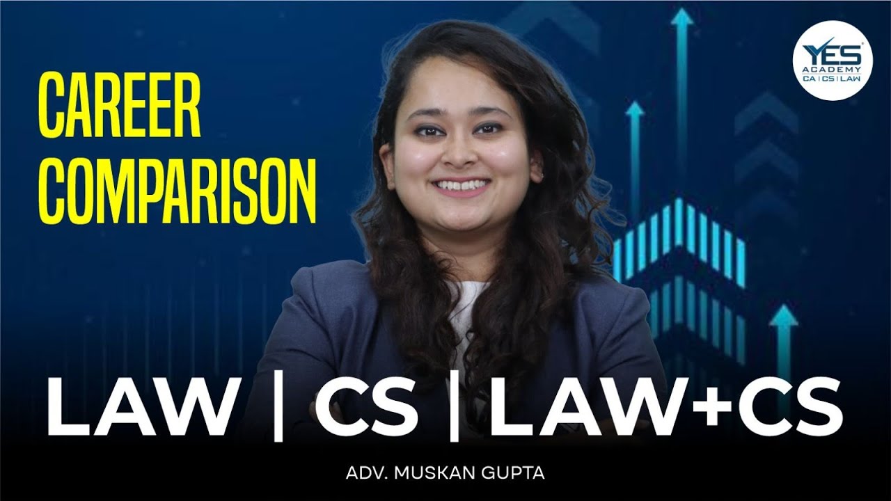 Career Comparison- Law, CS, Law & CS | Adv.Muskan Gupta - YouTube