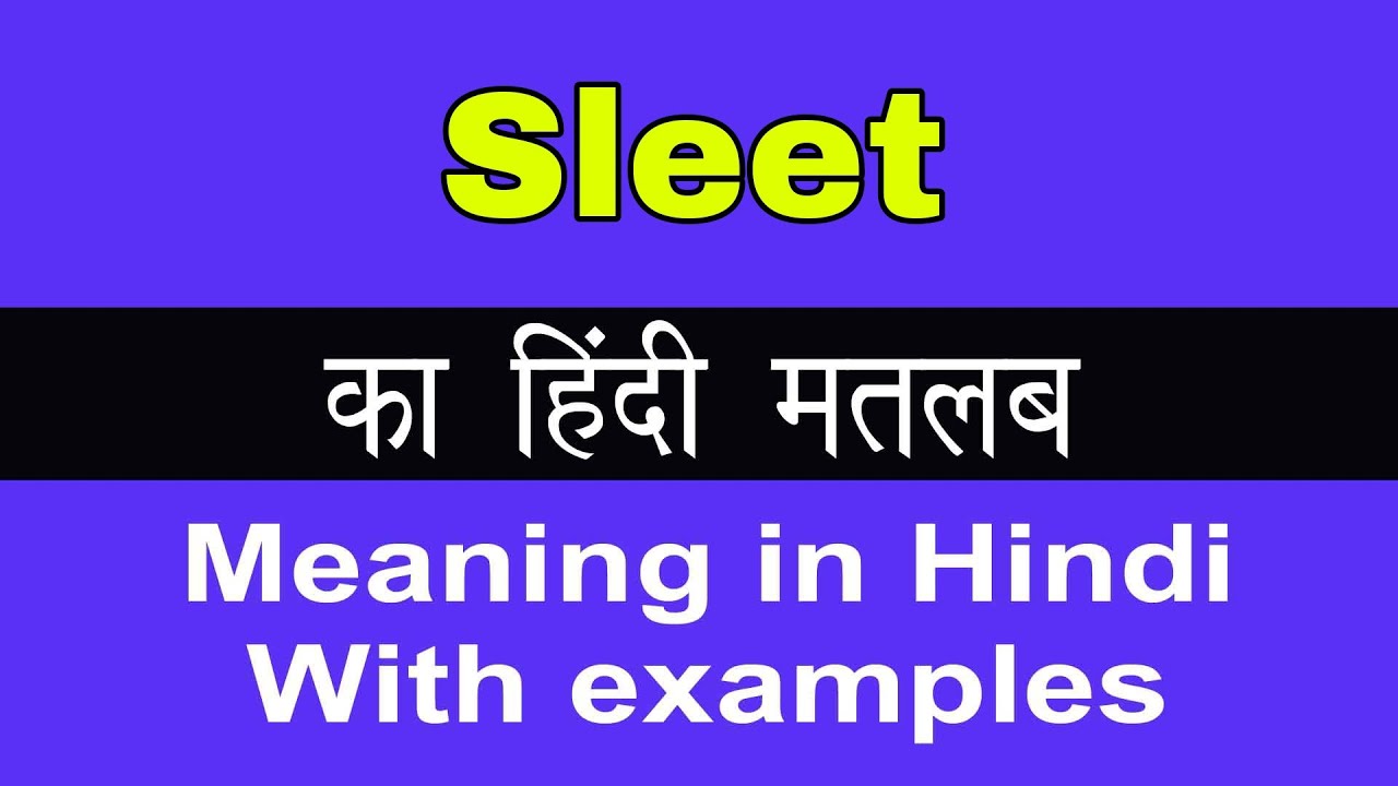 Sleet Meaning In Hindi Sleet YouTube Sleet Meaning In Hindi Sleet YouTube