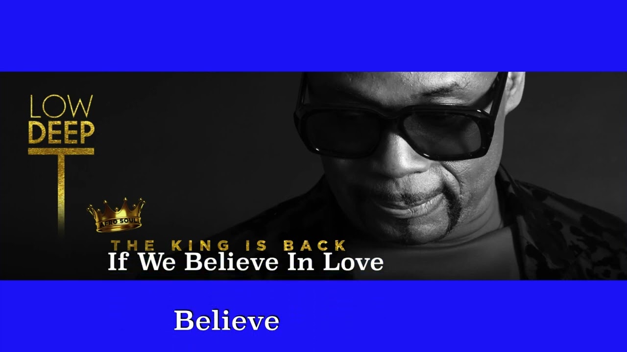 Low Deep T (Believe) - YouTube