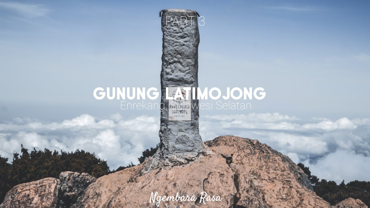 Gunung Latimojong Part 3 | Ekspedisi 10 Gunung di Sulawesi Selatan ...