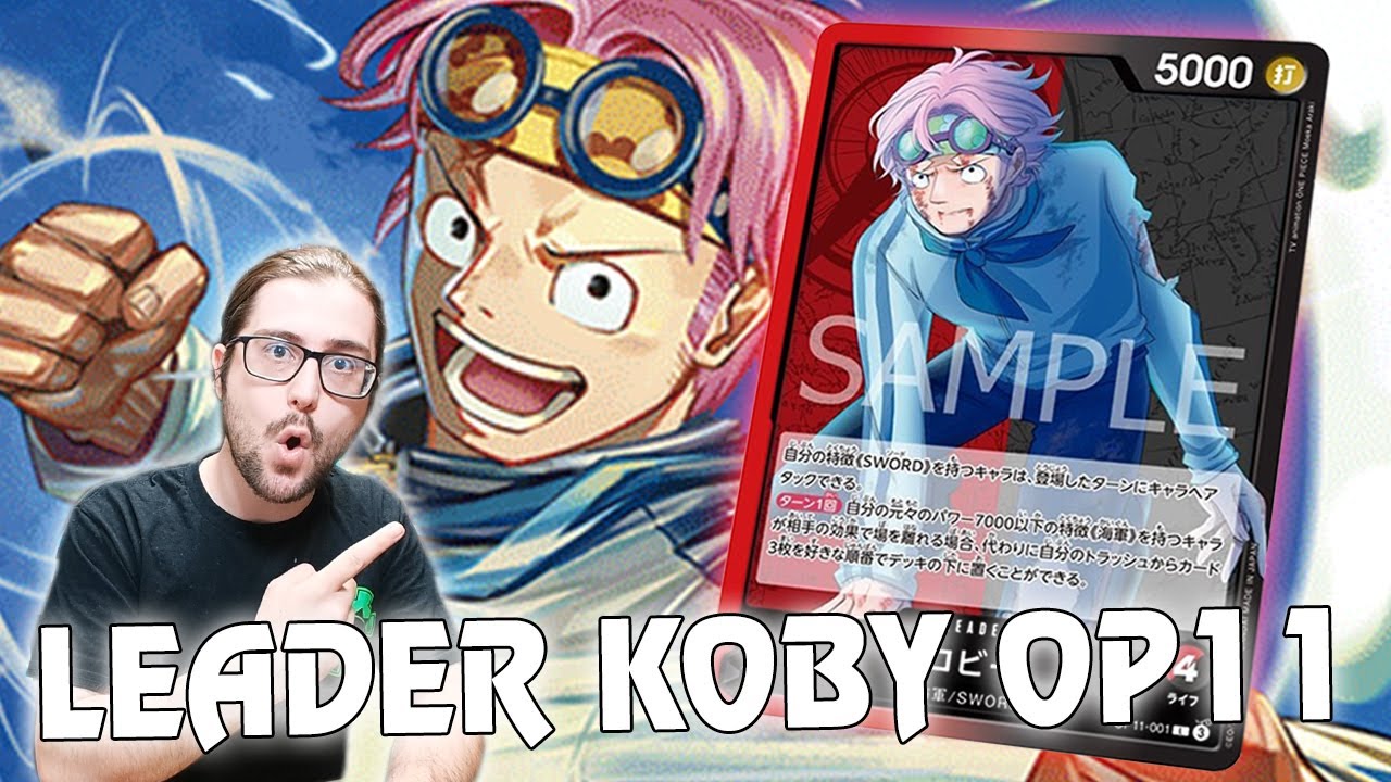 NUEVO LIDER KOBY PARA OP11 😱 ESTA ROTO? | One Piece Card Game en ...