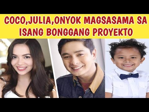 GOOD NEWS TO! COCO, JULIA,ONYOK MAGSASAMA SA ISANG BONGGANG PROYEKTO ...