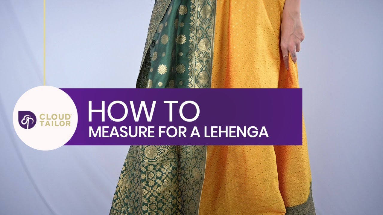 How to take measurements for a lehenga | CloudTailor India's Leading ...