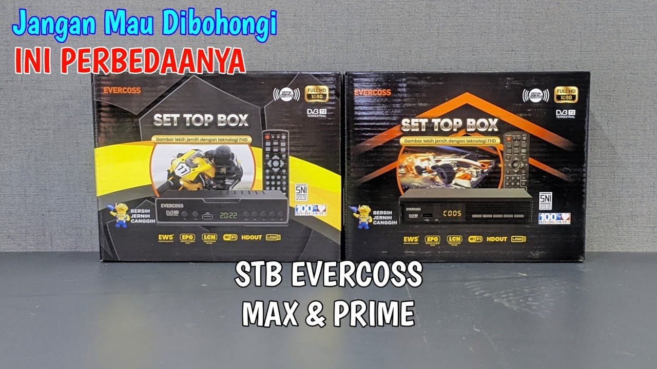 PERBEDAAN SET TOP BOX EVERCOSS MAX & PRIME - YouTube